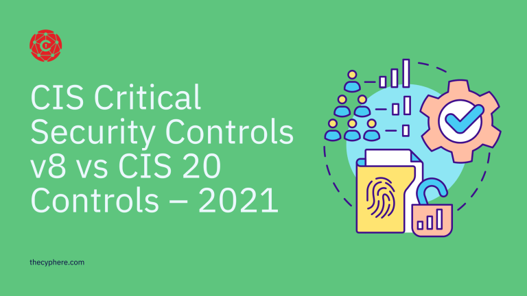 CIS Critical Security Controls v8 vs CIS 20 Controls – Cyphere