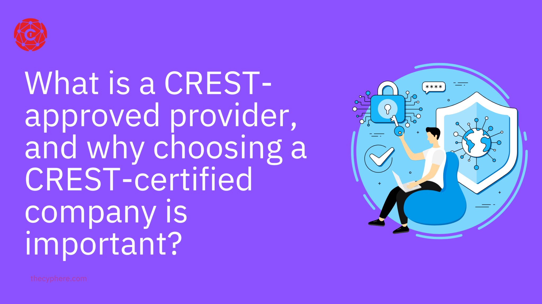What is a CREST-approved provider, and why choosing a CREST-certified ...