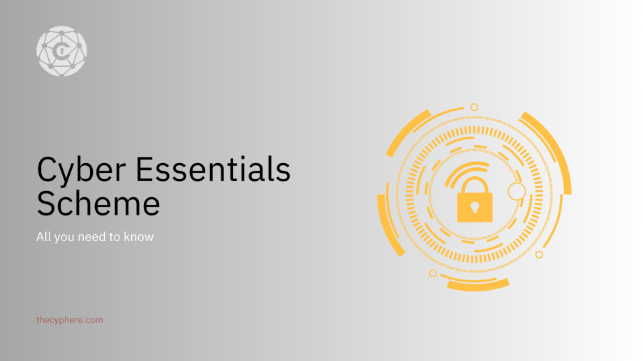 Cyber Essentials Scheme: All you need to know – Cyphere